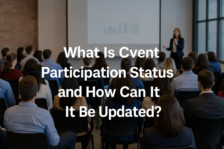 What Is Cvent Participation Status and How Can It Be Updated? - Ian ...